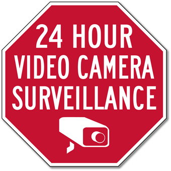 24 Hour Video Camera Surveillance STOP Sign - 12X12 | StopSignsandMore.com