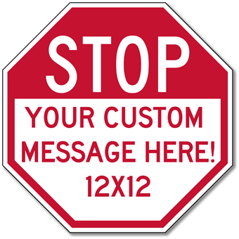 Customized STOP Sign for Sale - 12x12 | StopSignsandMore.com