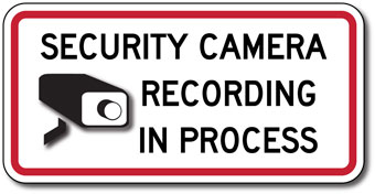 Security Camera Recording In Process Sign - 12x6 | StopSignsandMore.com