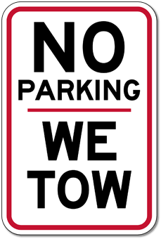 No Parking We Tow Sign - 12x18 | StopSignsandMore.com