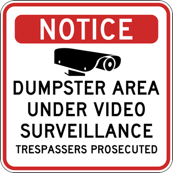 Dumpster Area Under Video Surveillance Sign - 18x18 | StopSignsandMore.com