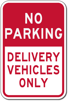 No Parking Delivery Vehicles Only Sign - 12x18 | StopSignsandMore.com