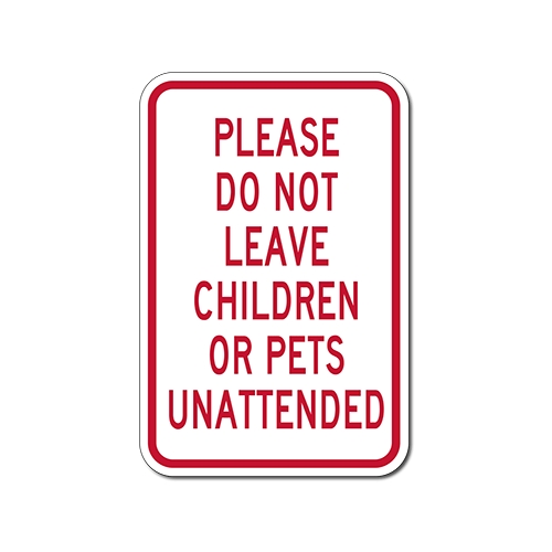 Do Not Leave Child Unattended Sign