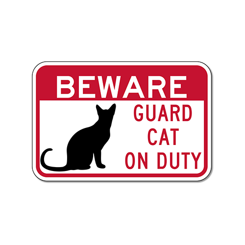 Beware Guard Cat On Duty Sign - 18x12 | StopSignsandMore.com