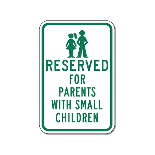 Reserved For Parents With Small Children Sign - 12x18 ...