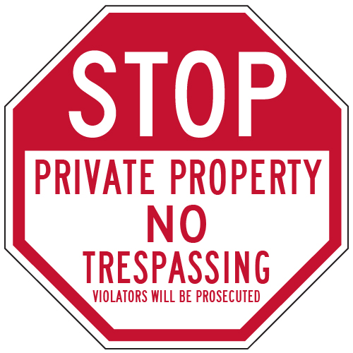STOP Private Property No Trespassing Violators Prosecuted 18x18 ...