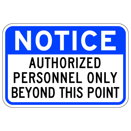 Notice Authorized Personnel Only Beyond This Point Sign - 18x12 ...
