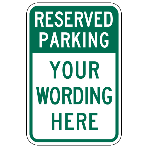 Semi-Custom Reserved Parking Sign - 12x18 | StopSignsandMore.com