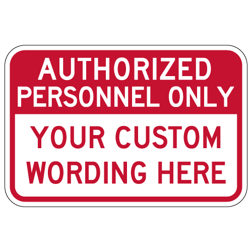 Semi-Custom Authorized Personnel Only Sign - 18x12 | StopSignsandMore.com