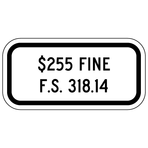 Florida State $255 Fine F.S.318.14 Sign - 12x6 | StopSignsandMore.com