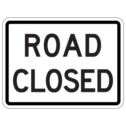 R11-2-MOD Road Closed Sign H.I.P. - 24x18 | StopSignsandMore.com