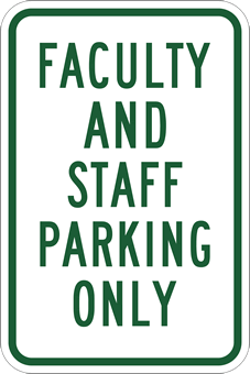 Reserved For Faculty And Staff Parking Sign - 12x18 | StopSignsandMore.com