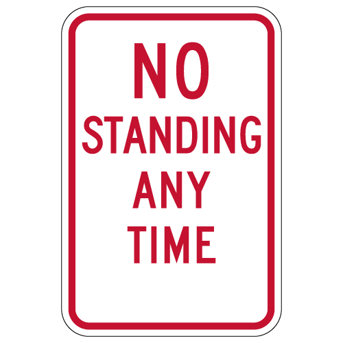 R7-4 No Standing Any Time Sign - With or Without Arrows - 12x18 ...