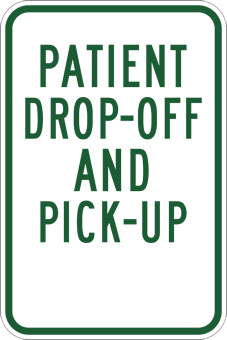 Patient Drop-Off And Pick-Up Parking Sign - 12x18 | StopSignsandMore.com