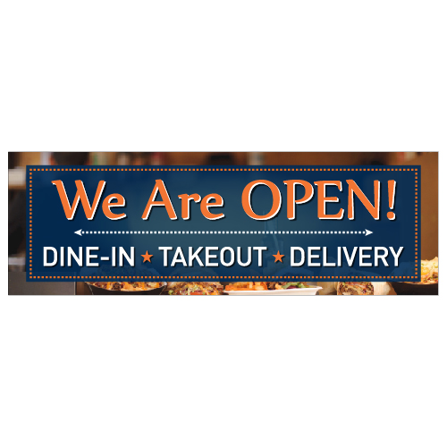 We Are Open Dine-In Takeout Delivery Banner - 72x24 | StopSignsandMore.com