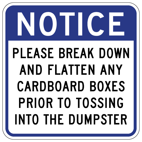Notice Break Down And Flatten Boxes Sign - 18x18 | StopSignsandMore.com