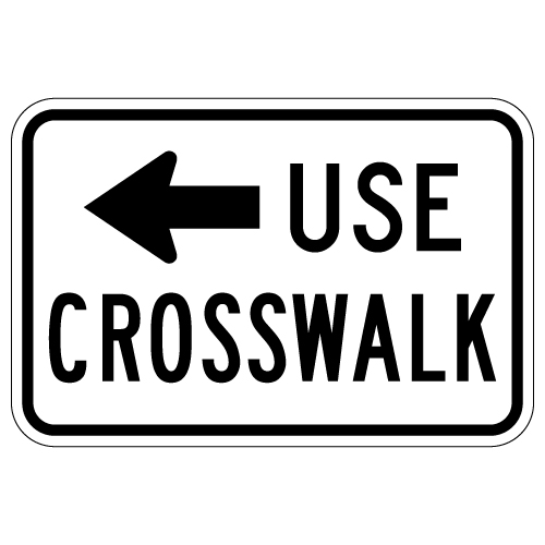 R9-3bP Use Crosswalk Sign With Left Arrow - 18x12 | StopSignsandMore.com