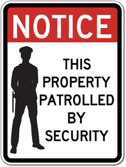 Notice This Property Patrolled By Security Sign - 18x24 ...