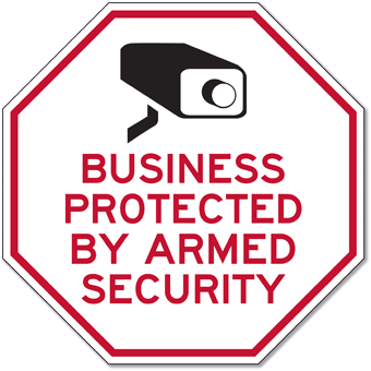 Business Protected By Armed Security STOP Sign - 18x18 ...
