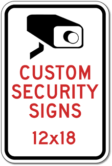 Custom Security Sign - 12x18 | StopSignsandMore.com