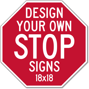 Custom STOP Sign for Sale - 18x18 | StopSignsandMore.com